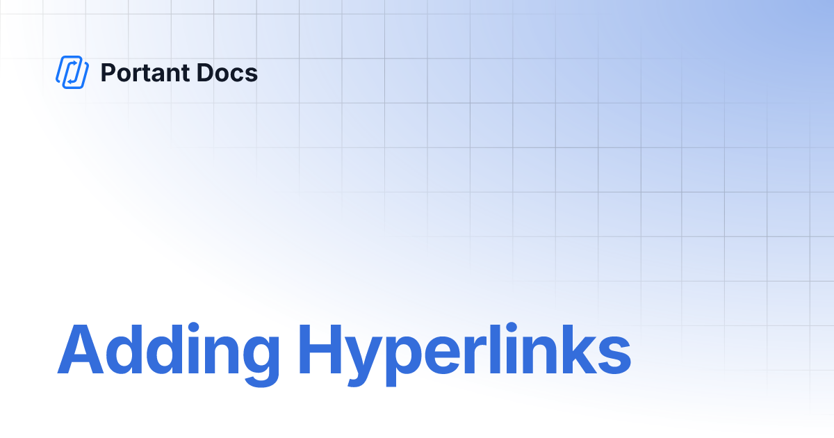 Adding Hyperlinks | Portant Docs Adding Hyperlinks | Portant Docs