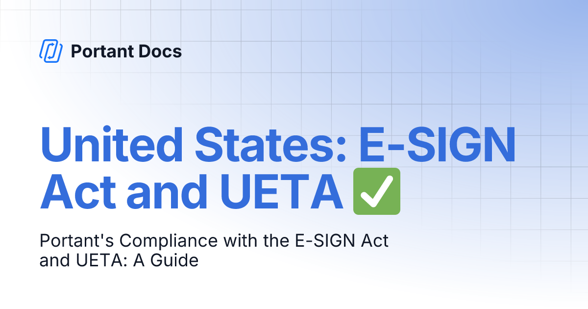 United States: E-SIGN Act and UETA | Portant Docs