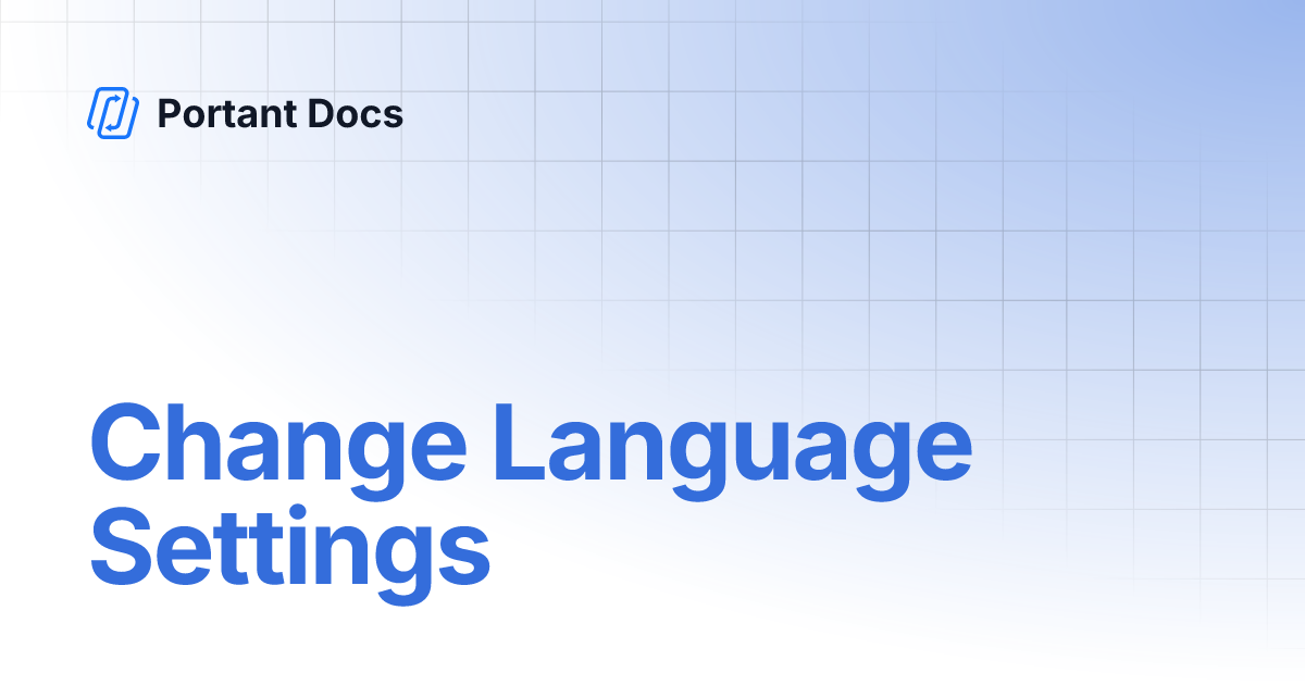 Change Language Settings | Portant Docs