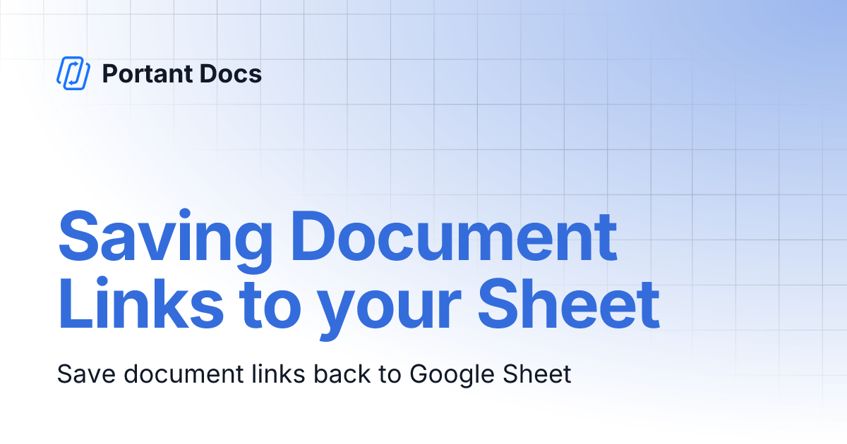 Saving Document Links to your Sheet | Portant Docs